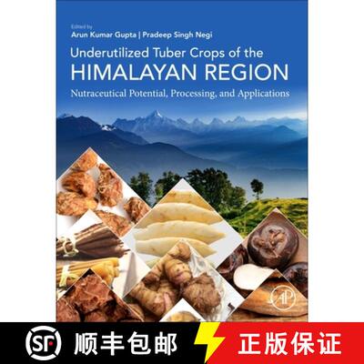 【3-4周达】Underutilized Tuber Crops of the Himalayan Region: Nutraceutical Potential, Processing, an... [9780443336478]