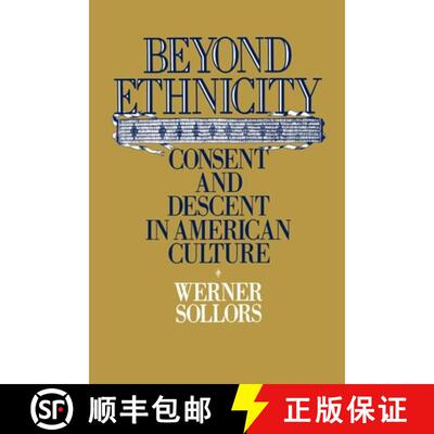 【3-4周达】Beyond Ethnicity: Consent and Descent in American Culture [9780195051933]