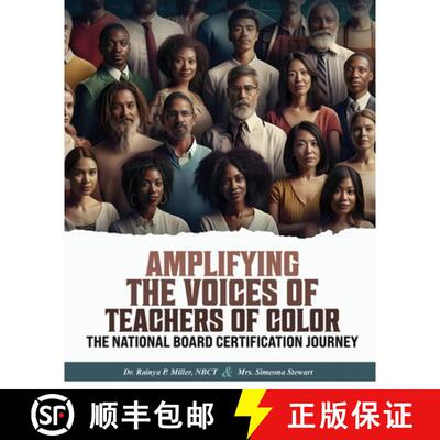 【3-4周达】Amplifying the Voices of Teachers of Color: The National Board Certification Journey [9798218291938]
