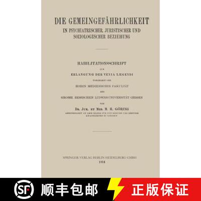 【3-4周达】Die Gemeingefährlichkeit in Psychiatrischer, Juristischer und Soziologischer Beziehung: H... [9783662241356]
