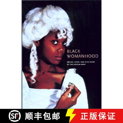 【3-4周达】Black Womanhood – Images, Icons, and Ideologies of the African Body [9780295987712]