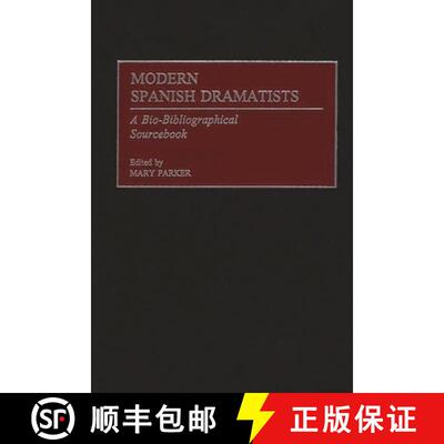 【3-4周达】精装 Modern Spanish Dramatists: A Bio-Bibliographical Sourcebook [9780313305788]
