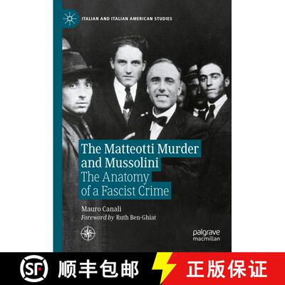 【3-4周达】精装 The Matteotti Murder and Mussolini : The Anatomy of a Fascist Crime [9783031414701]