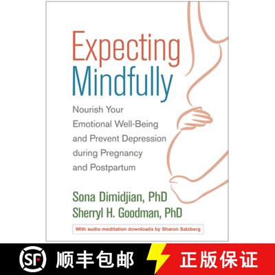 【3-4周达】Expecting Mindfully: Nourish Your Emotional Well-Being and Prevent Depression During Pregn... [9781462529025]