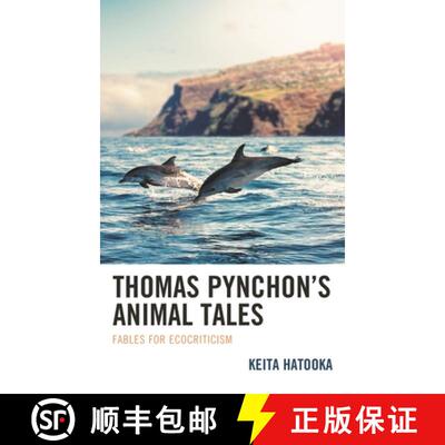 【3-4周达】精装 Thomas Pynchon's Animal Tales : Fables for Ecocriticism [9781793655875]
