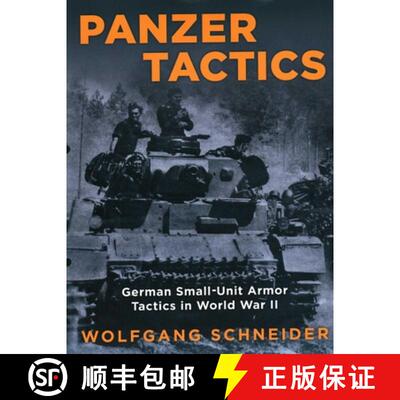 【3-4周达】Panzer Tactics: German Small-Unit Armor Tactics in World War II, 2020 Edition [9780811739306]