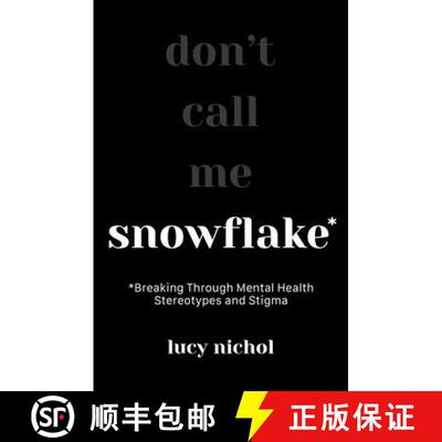 【3-4周达】Snowflake: Breaking Through Mental Health Stereotypes and Stigma [9781801292177]