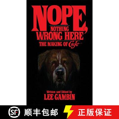 【3-4周达】Nope, Nothing Wrong Here: The Making of Cujo (hardback) [9781629331355]