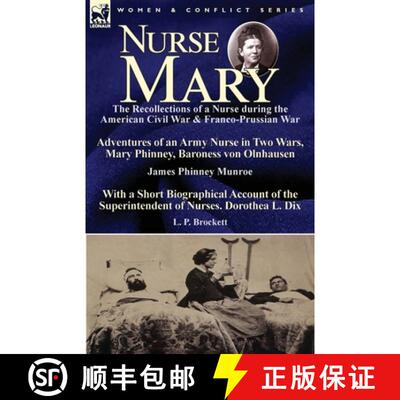 【3-4周达】Nurse Mary: the Recollections of a Nurse During the American Civil War & Franco-Prussian W... [9781782826750]