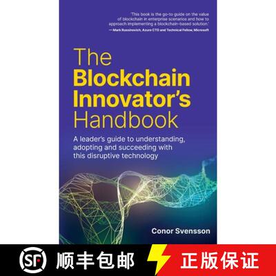 【3-4周达】The Blockchain Innovator's Handbook: A Leader's Guide to Understanding, Adopting and Succe... [9781781336427]