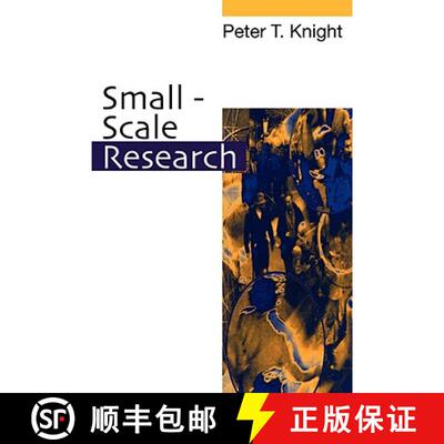 【3-4周达】Small-Scale Research: Pragmatic Inquiry in Social Science and the Caring Professions [9780761968627]