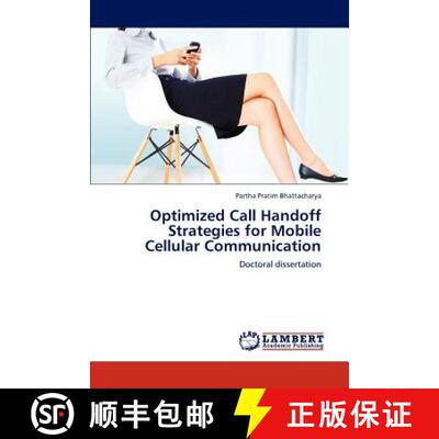 预订 Optimized Call Handoff Strategies for Mobile Cellular Communication [9783848419456]