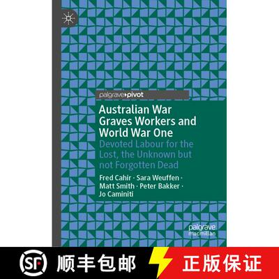 【3-4周达】精装 Australian War Graves Workers and World War One : Devoted Labour for the Lost, the Un... [9789811508486]