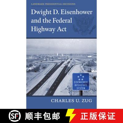 预订 Dwight D. Eisenhower and the Federal Highway Act [9780700636006]