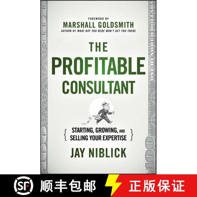 【3-4周达】精装 The Profitable Consultant: Starting, Growing, And Selling Your Expertise [Wiley经管] [9781118553138]
