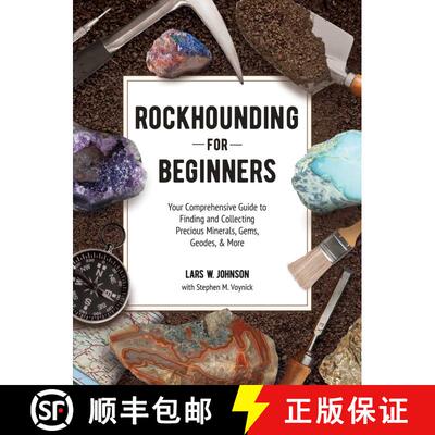 【3-4周达】Rockhounding for Beginners: Your Comprehensive Guide to Finding and Collecting Precious Mi... [9781507215272]