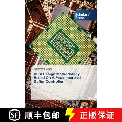 预订 VLSI Design Methodology Based On A Parameterized Buffer Controller [9783639516647]