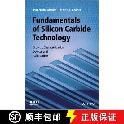 【3-4周达】精装 Fundamentals Of Silicon Carbide Technology: Growth, Characterization, Devices, And Ap... [9781118313527]