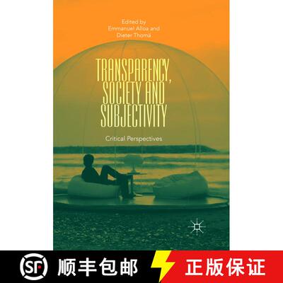 【3-4周达】Transparency, Society and Subjectivity : Critical Perspectives [9783030083854]