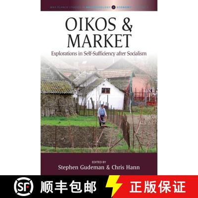 【3-4周达】Oikos and Market: Explorations in Self-Sufficiency After Socialism [9781782386957]