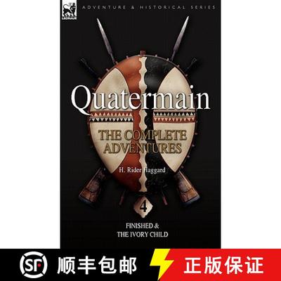 【3-4周达】Quatermain: the Complete Adventures: 4-Finished & The Ivory Child [9781846775970]