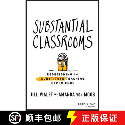 【3-4周达】Substantial Classrooms: Redesigning The Substitute Teaching Experience [Wiley教育学] [9781119663652]