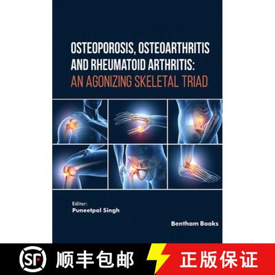 【3-4周达】Osteoporosis, Osteoarthritis and Rheumatoid Arthritis: An Agonizing Skeletal Triad [9789815196108]