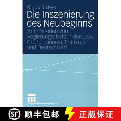 【3-4周达】Die Inszenierung des Neubeginns: Antrittsreden von Regierungschefs in den USA, Großbritan... [9783531141039]
