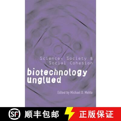 【3-4周达】Biotechnology Unglued: Science, Society, and Social Cohesion [9780774811347]