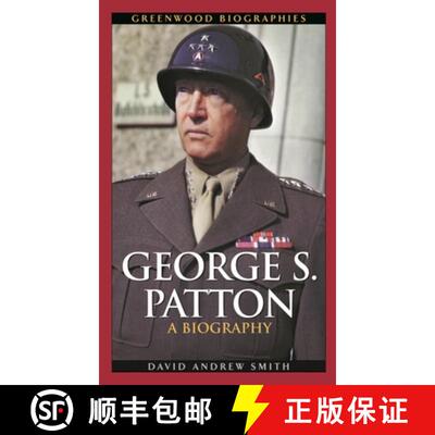 【3-4周达】精装 George S. Patton: A Biography [9780313323539]