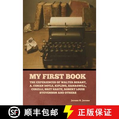【3-4周达】My First Book: The Experiences of Walter Besant, A. Conan Doyle, Kipling, Zanagwill, Corel... [9798888303344]