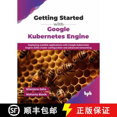 【3-4周达】Getting Started with Google Kubernetes Engine: Deploying scalable applications with Google... [9789365897135]