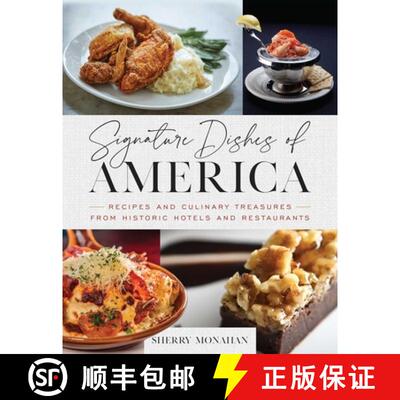 【3-4周达】Signature Dishes of America : Recipes and Culinary Treasures from Historic Hotels and Rest... [9781493072644]