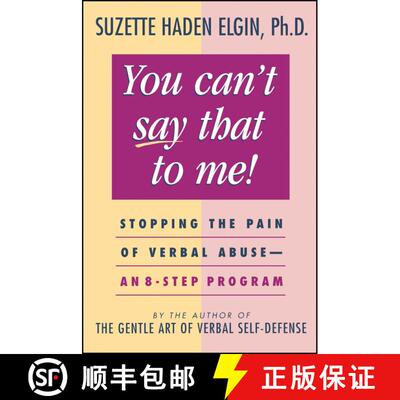 【3-4周达】You Can'T Say That To Me: Stopping The Pain Of Verbal Abuse- An 8-Step Program [Wiley自助类] [9780471003991]
