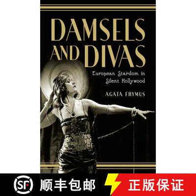 【3-4周达】精装 Damsels and Divas: European Stardom in Silent Hollywood [9781978806092]