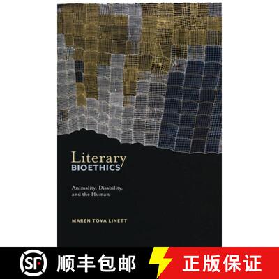 【3-4周达】精装 Literary Bioethics – Animality, Disability, and the Human [9781479801268]