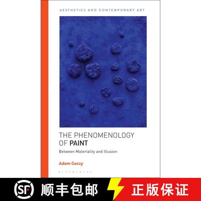 【3-4周达】The Phenomenology of Paint: Between Materiality and Illusion [9781350446915]