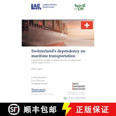 【3-4周达】Switzerland's dependency on maritime transportation. Contribution of high-sea shipping on ... [9783736973831]