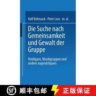 【3-4周达】Die Suche nach Gemeinsamkeit und die Gewalt der Gruppe: Hooligans, Musikgruppen und andere... [9783663097686]