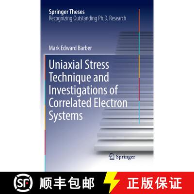 【3-4周达】Uniaxial Stress Technique and Investigations of Correlated Electron Systems [9783030067601]