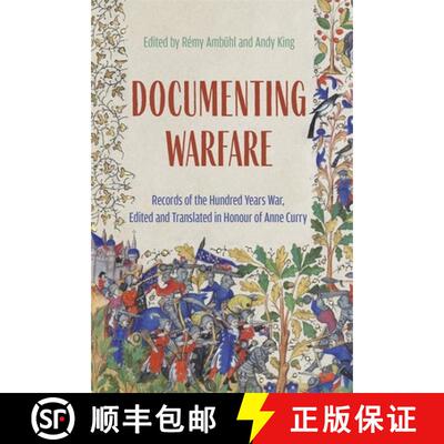 【3-4周达】精装 Documenting Warfare – Records of the Hundred Years War, Edited and Translated in Hon... [9781837650248]