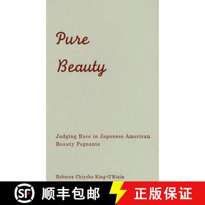 【3-4周达】精装 Pure Beauty – Judging Race in Japanese American Beauty Pageants [9780816647897]