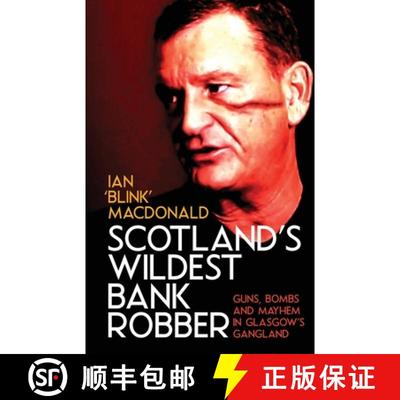 【3-4周达】Scotland's Wildest Bank Robber [9781912885138]