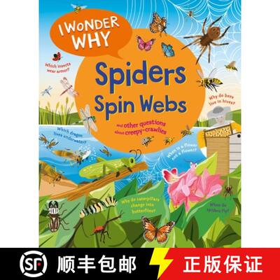【3-4周达】精装 I Wonder Why Spiders Spin Webs: And Other Questions about Creepy Crawlies [9780753479490]