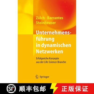 【3-4周达】Unternehmensführung in dynamischen Netzwerken: Erfolgreiche Konzepte aus der Life-Science... [9783540346500]