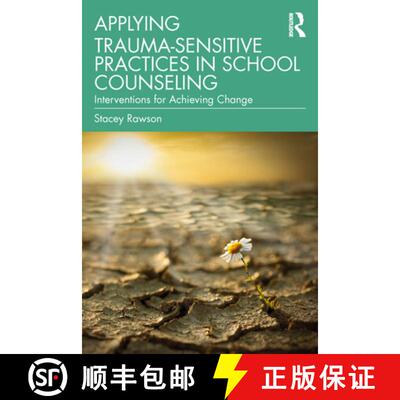 【3-4周达】Applying Trauma-Sensitive Practices in School Counseling : Interventions for Achieving Change [9780367237233]