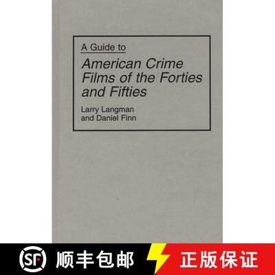 【3-4周达】精装 A Guide to American Crime Films of the Forties and Fifties [9780313292651]