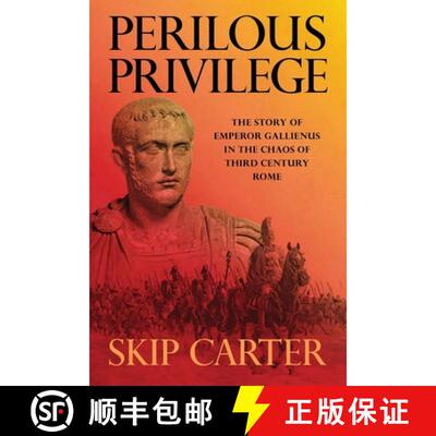 【3-4周达】Perilous Privilege, Second Edition: The Story of Emperor Gallienus in the Chaos of Third C... [9798987065433]