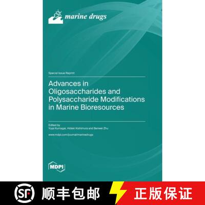 【3-4周达】Advances in Oligosaccharides and Polysaccharide Modifications in Marine Bioresources [9783036583648]