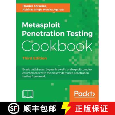 预订 Metasploit Penetration Testing Cookbook: Evade antiviruses, bypass firewalls, and exploit comple... [9781788623179]